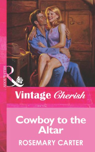 Cowboy To The Altar (Mills & Boon Vintage Cherish) eBook : Carter ...