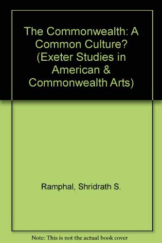 The Commonwealth: A Common Culture? : Ramphal, Shridrath S., etc., et ...