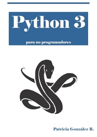 Python 3 para no programadores eBook : R., Patricia González: Amazon.es ...