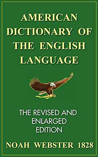 Amazon.com: Noah Webster's 1828 American Dictionary of the English ...
