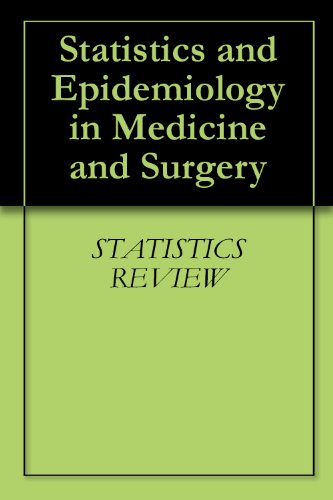 Statistics and Epidemiology in Medicine and Surgery - Kindle edition by ...