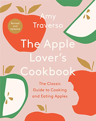 The Apple Lover's Cookbook: Revised and Updated - Kindle edition by ...
