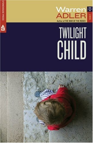 Twilight Child: Adler, Warren: 9781931304603: Amazon.com: Books