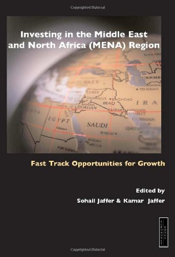 Investing in the Middle East and North Africa (MENA) Region: Fast Track ...