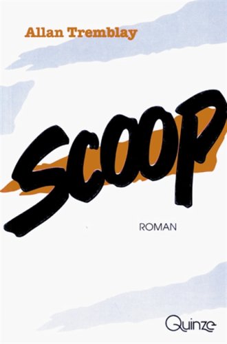 Amazon.com: SCOOP: 9782890264151: Allan Tremblay: Books