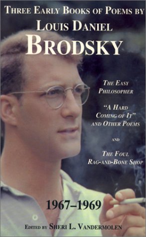 Three Early Books of Poems by Louis Daniel Brodsky, 1967-1969 : The ...