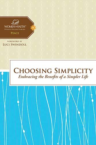 Choosing Simplicity: Embracing the Benefits of a Simpler Life (Women of ...