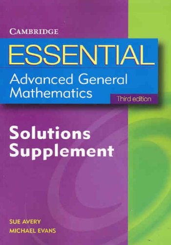 Essential Advanced General Mathematics Solutions Supplement 3ed ...