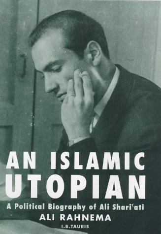 Amazon | An Islamic Utopian: A Political Biography of Ali Shari'Ati ...