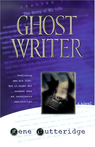 Ghost Writer: Gutteridge, Rene: 9780764223433: Amazon.com: Books