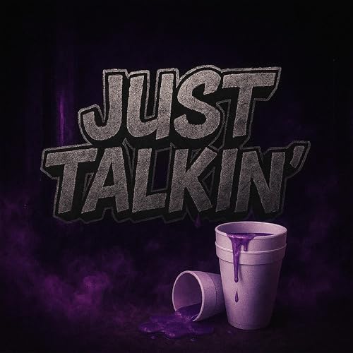 Play Just Talkin by Drizzy on Amazon Music Unlimited