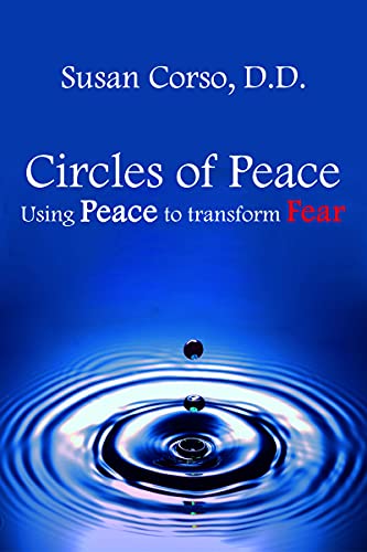 Circles of Peace: Using Peace to transform Fear - Kindle edition by ...