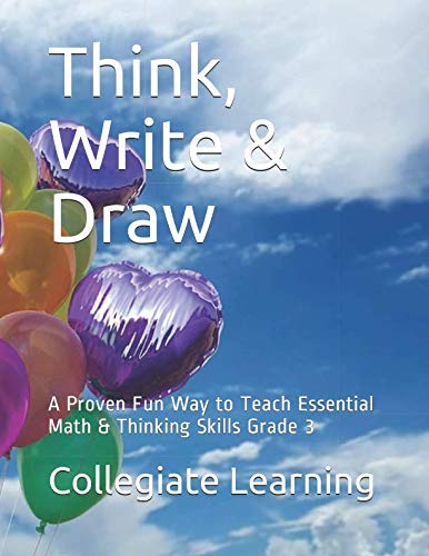 Think, Write & Draw: A Proven Fun Way to Teach Essential Math ...