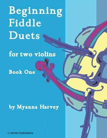 Buy Beginning Fiddle Duets for Two Violins, Book One Book Online at Low ...