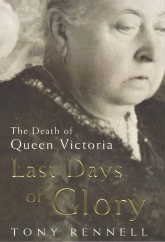 Amazon.com: Last Days of Glory The Death of Queen Victoria ...