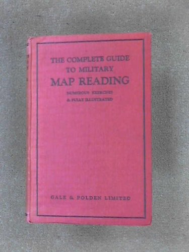 The Complete Guide to Military Map Reading : Anon: Amazon.co.uk: Books