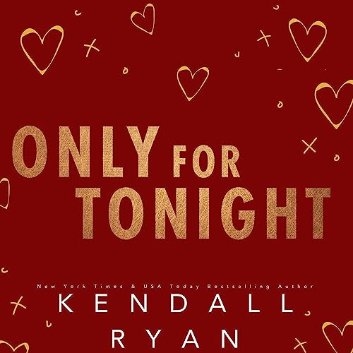 Only For Tonight (Audio Download): Kendall Ryan, Jason Clarke, Erin ...