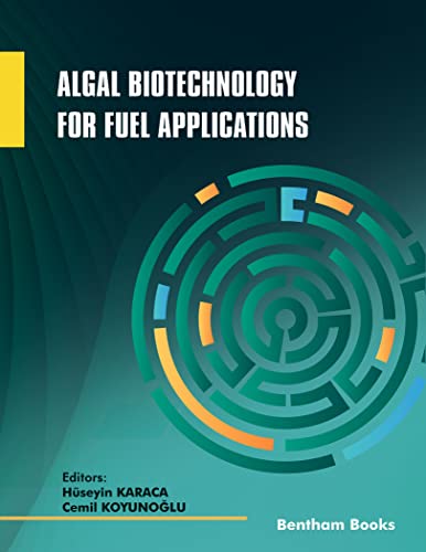 Algal Biotechnology for Fuel Applications (Recent Advances in ...