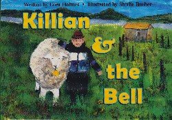 Killian & the Bell: Cora Holmes, Shirlie Bucher: 9780977403622: Amazon ...