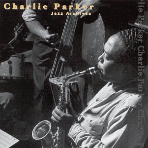 Parker, Charlie - Jazz Archives: Parker - Amazon.com Music