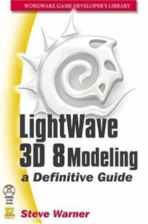 LightWave 3D 8 Modeling: A Definitive Guide : Warner, Steve: Amazon.in ...