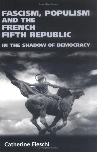 Fascism, Populism and the French Fifth Republic: In the Shadow of ...