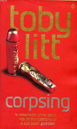 Corpsing: Litt, Toby: 9780140292831: Amazon.com: Books