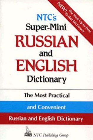 Ntc's Super-Mini Russian and English Dictionary: The Most Practical and ...