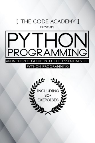 Python Programming: An In-Depth Guide Into The Essentials Of Python ...