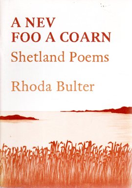 Nev Foo a Coarn: Shetland Poems: Rhoda Bulter: 9780906191040: Amazon ...