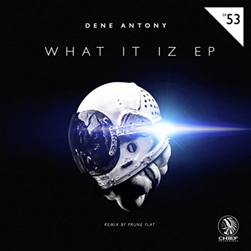 Amazon.com: What It Iz EP : Dene Antony: Digital Music