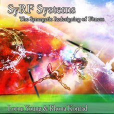 SyRF Systems, The Synergetic Redesigning of Fitness: Lorne Young and ...