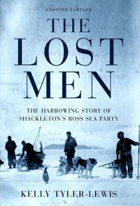The Lost Men: The Harrowing Story of Shackleton's Ross Sea Party ...