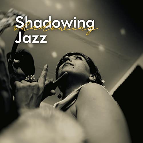 Écouter Shadowing Jazz par Jazz For Sleeping, Good Mood Music Academy & Jazz Instrumentals sur ...