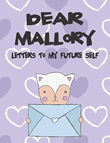 Dear Mallory, letters to my future self: A Girl's Thoughts (Preserve ...