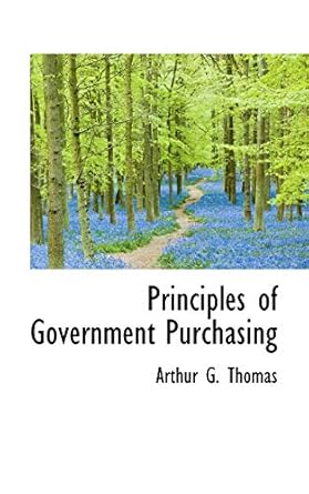 Principles of Government Purchasing: Thomas, Arthur G.: 9780559680526 ...