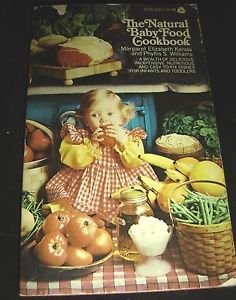 The Natural Baby Food Cookbook: Margaret Elizabeth Kenda and Phyllis S ...