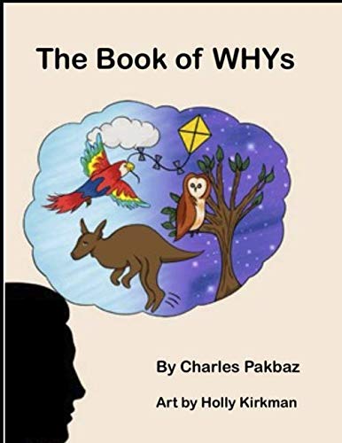 The Book of WHYs (Presentation Edition): Amazon.co.uk: Pakbaz, Charles ...