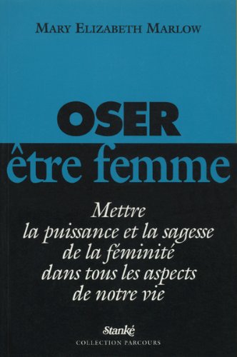 Oser être femme mettre la pui : Marlow, Elizabeth Mary: Amazon.ca: Books