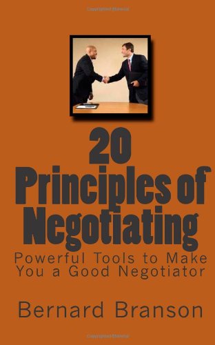 20 Principles of Negotiating: Powerful Tools to Make You a Good ...