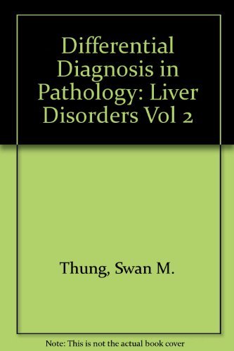 Liver Disorders (Vol 2) (Differential Diagnosis in Pathology S ...