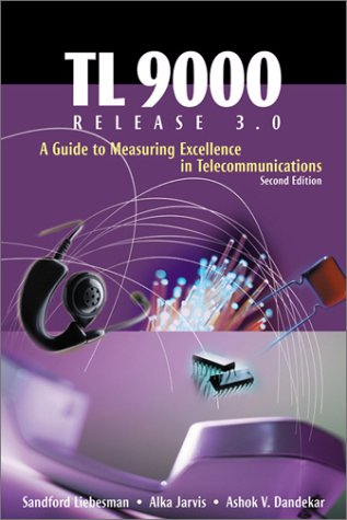 Tl 9000 Release 3.0: A Guide to Measuring Excellence in ...