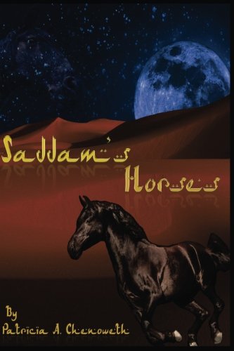 Saddam's Horses (The Second Chance Series): Chenoweth, Patricia A ...