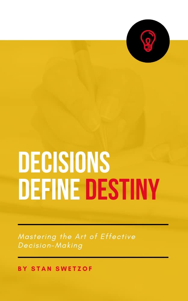 Amazon.com: DECISIONS DEFINE DESTINY: Mastering the Art of Effective ...