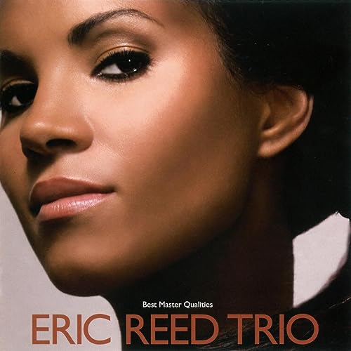 Play Best Master Qualities by Eric Reed Trio on Amazon Music Unlimited