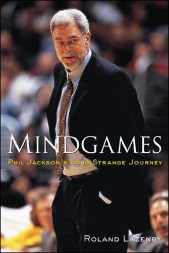 Mindgames: Phil Jackson's Long, Strange Journey: Lazenby, Roland ...