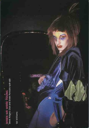 Buy Derek Ridgers: When We Were Young: Club and Street Portraits 1978 ...