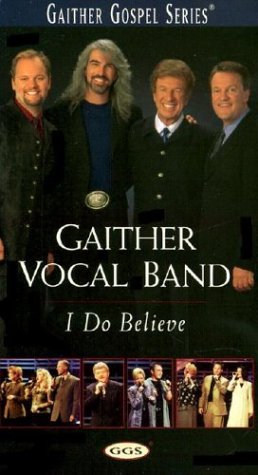 Amazon.com: Gaither Gospel Series: Gaither Vocal Band - I Do Believe ...