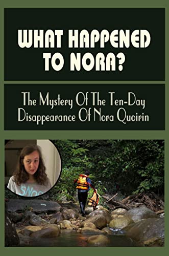 Amazon.com: What Happened To Nora?: The Mystery Of The Ten-Day ...