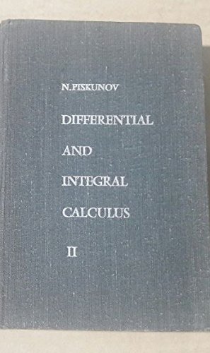 Differential and Integral Calculus: v. 2 : Piskunov, N., Yankovsky, G ...